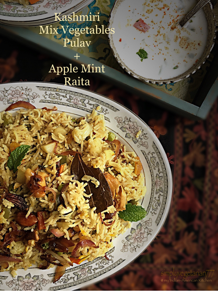Kashmiri Mix Vegetables Pulav n' Apple Mint Raita - Indian Cuisine