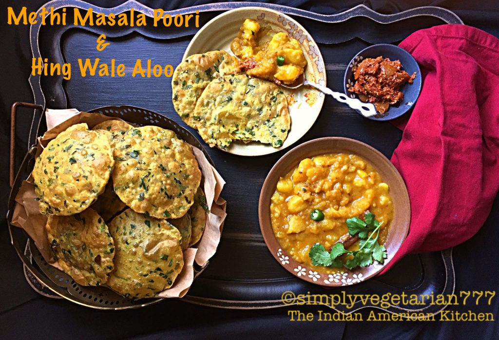 Methi Masala Poori & Hing Wale Aloo - Perfect Meal